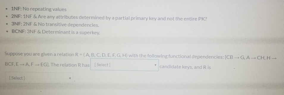 Solved • 1NE: No repeating values • 2NF: 1NF & Are any | Chegg.com