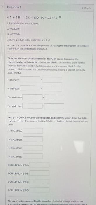 Solved 4A+3B=2C+6DKC=6.8×10−12 Initial molarities are as | Chegg.com