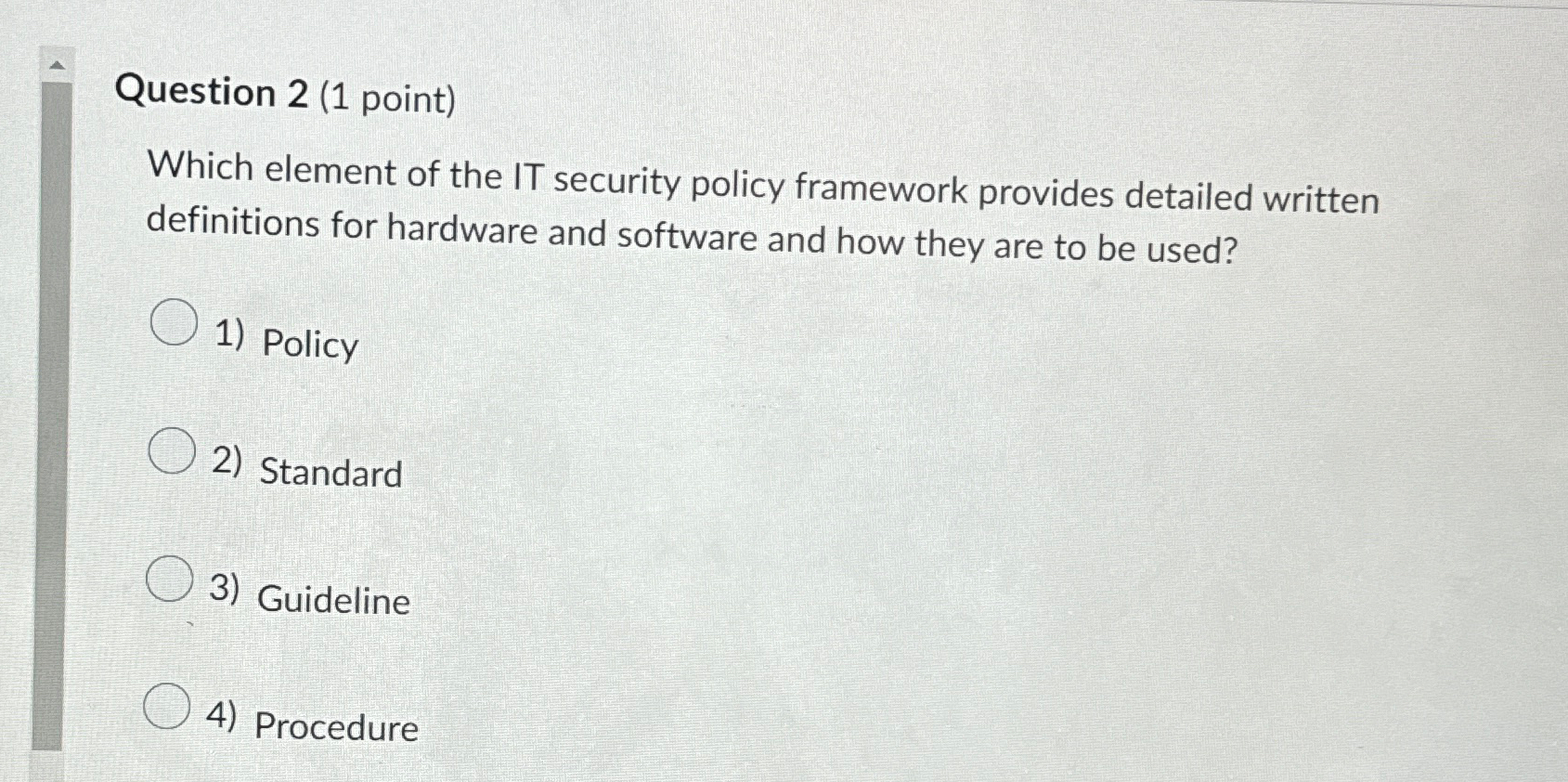 Solved Question 2 (1 ﻿point)Which element of the IT security | Chegg.com