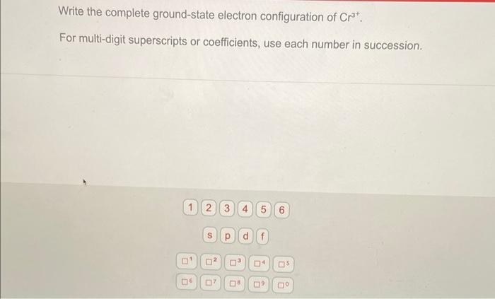Solved Write the complete ground-state electron | Chegg.com Solved Write the complete ground-state electron | Chegg.com