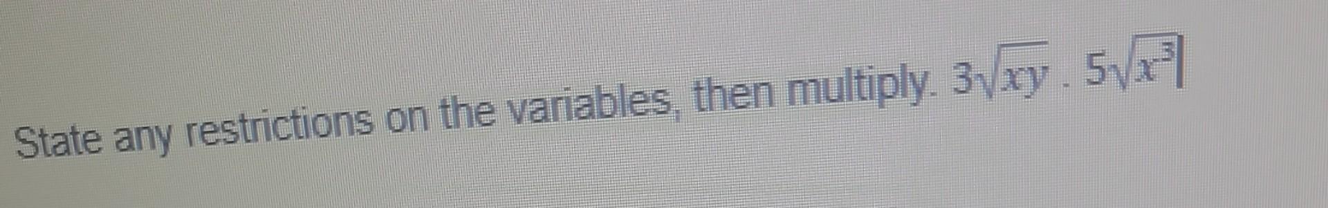 Solved State any restrictions on the variables, then | Chegg.com