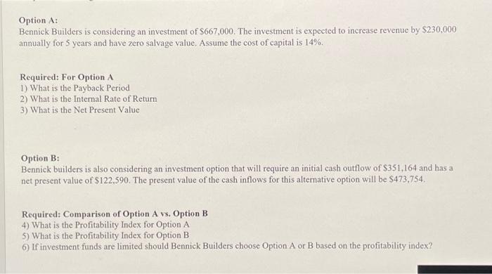 Solved Option A: Bennick Builders is considering an | Chegg.com