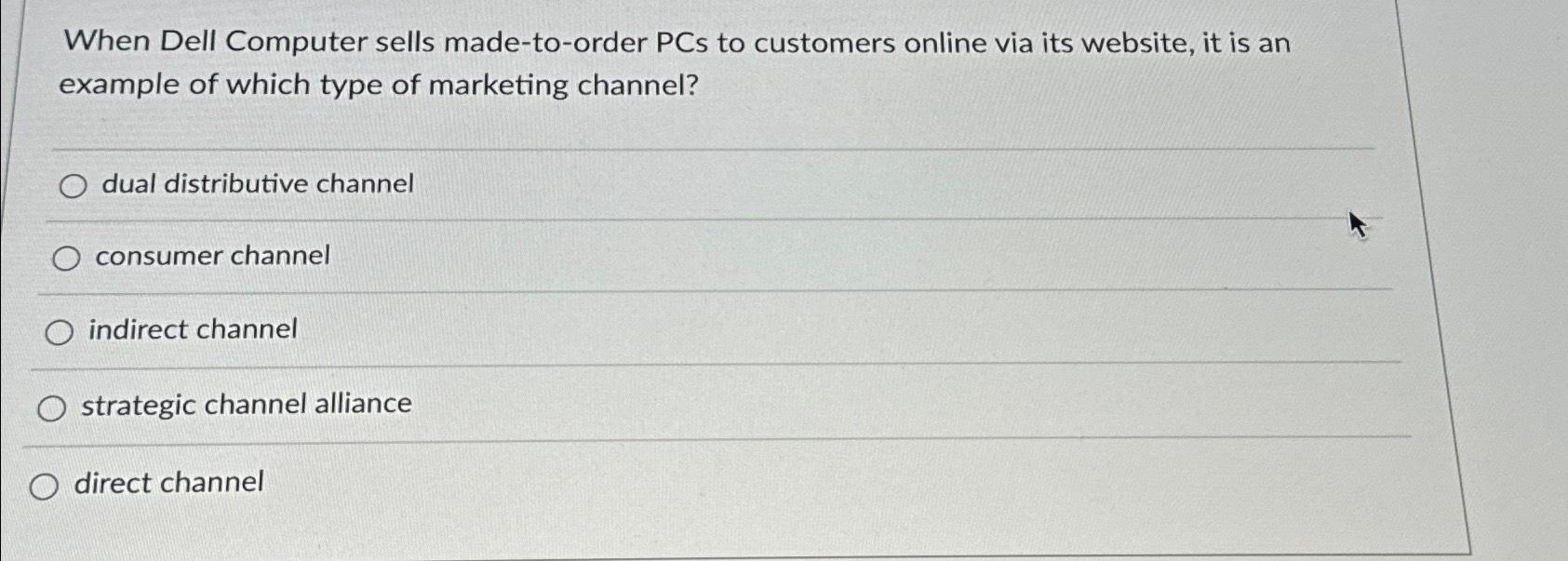 Solved When Dell Computer sells made-to-order PCs to | Chegg.com