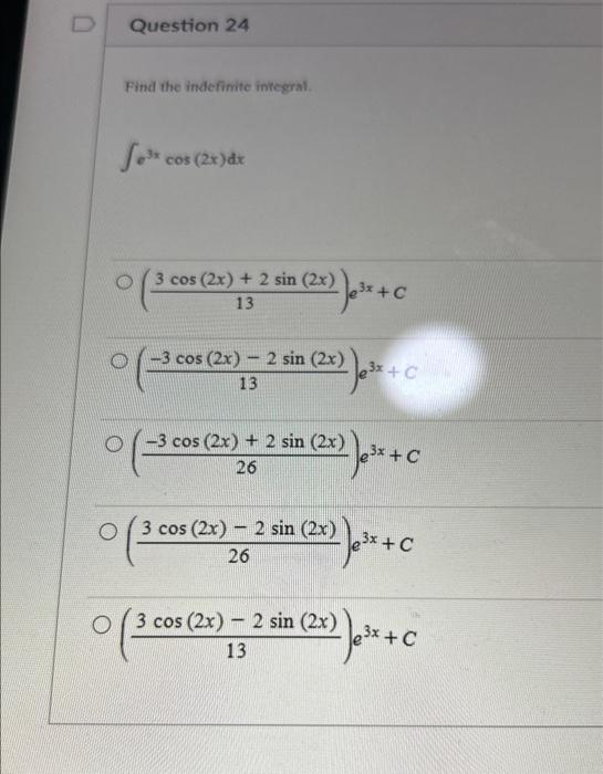 Solved Find the indefinite integral. ∫e3xcos(2x)dx | Chegg.com