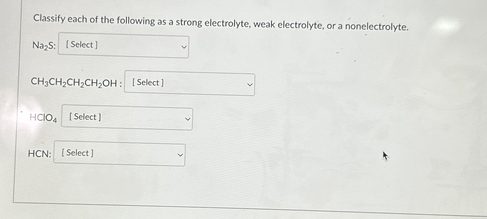Solved Classify each of the following as a strong | Chegg.com