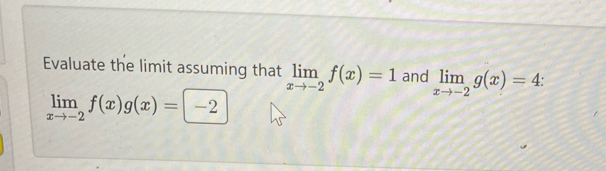 Solved Evaluate the limit assuming that limx→-2f(x)=1 ﻿and | Chegg.com
