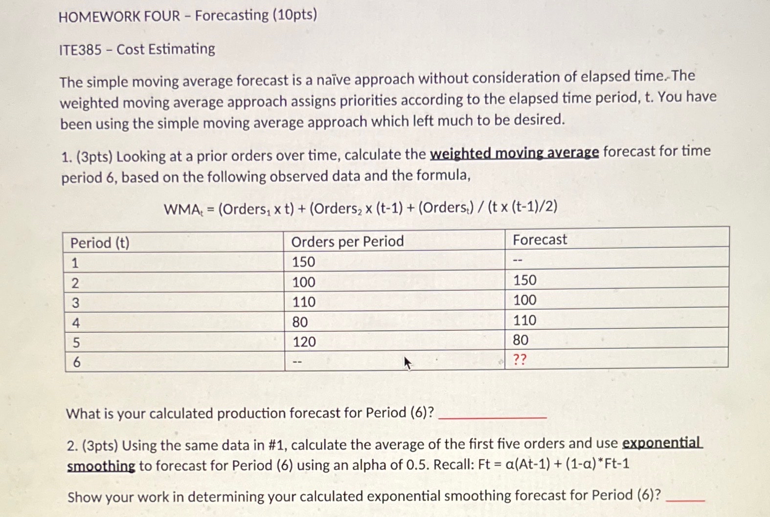 Solved HOMEWORK FOUR - ﻿Forecasting (10pts)ITE385 - ﻿Cost | Chegg.com