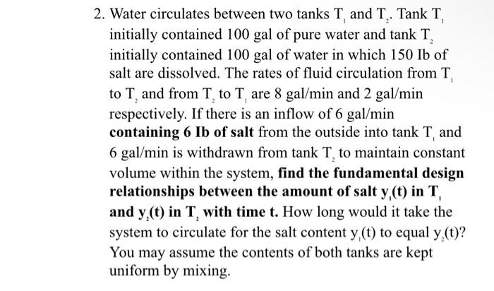 2. Water circulates between two tanks T1 and T2. Tank | Chegg.com