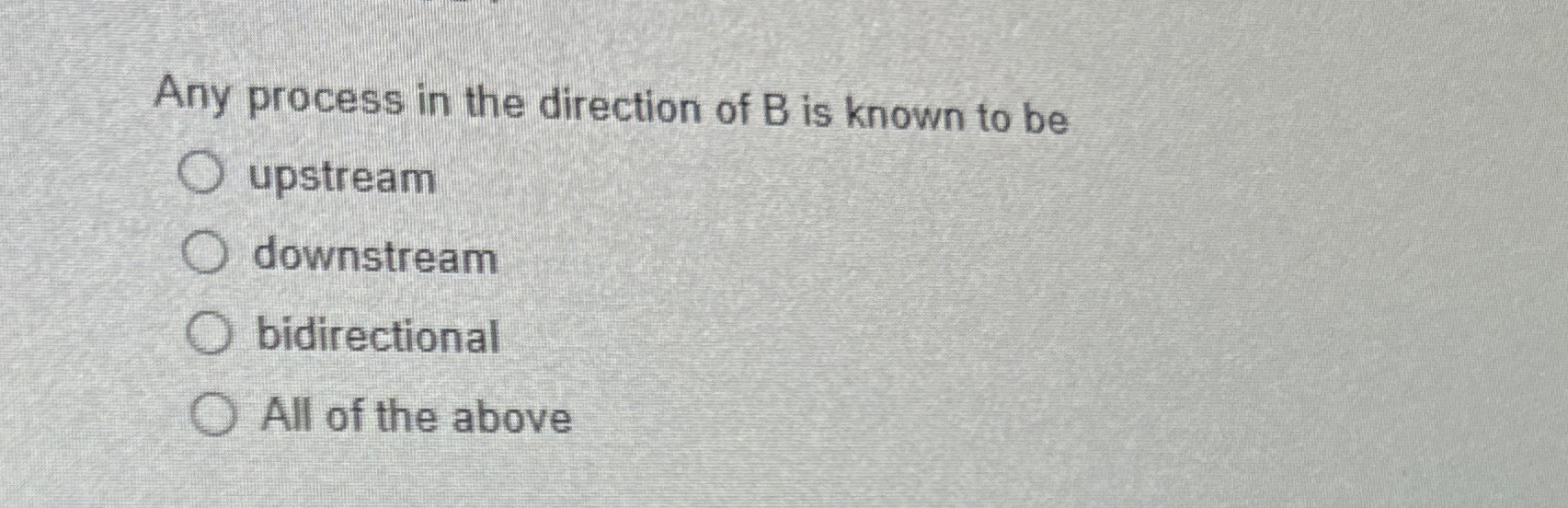 Solved Any process in the direction of B ﻿is known to | Chegg.com