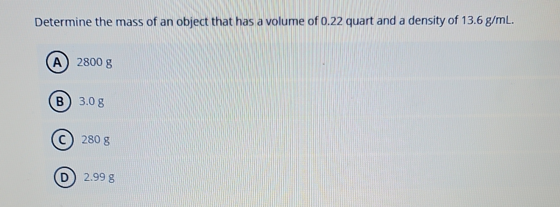 Solved Determine the mass of an object that has a volume of | Chegg.com