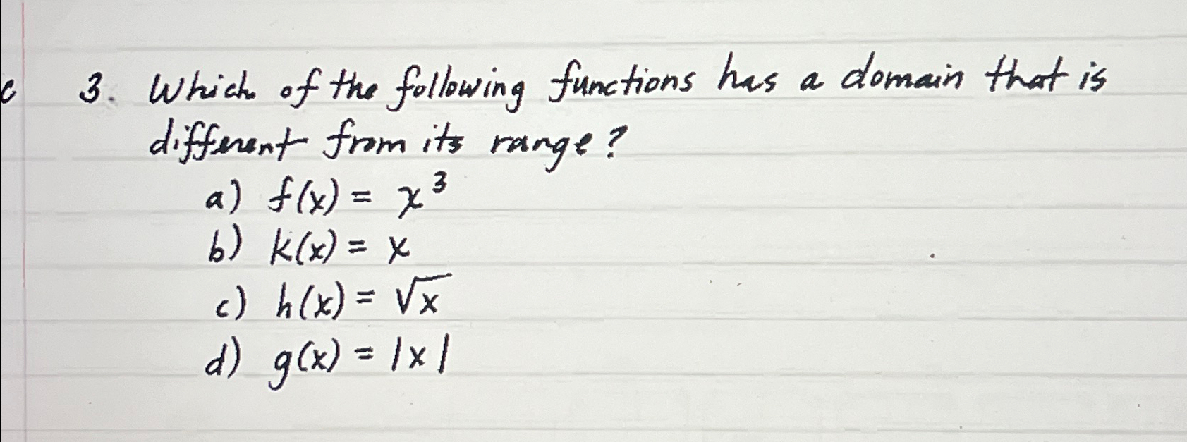 Solved Which of the following functions has a domain that is | Chegg.com