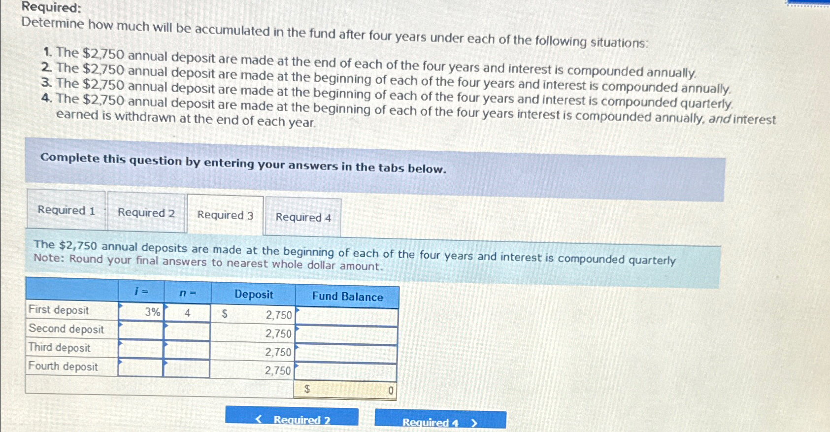 Solved Required:Determine how much will be accumulated in | Chegg.com