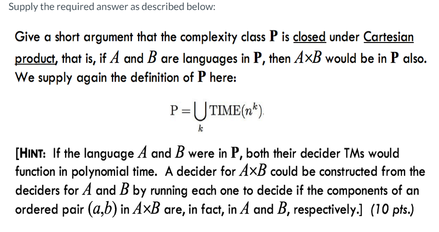 Solved Give a short argument that the complexity class P ﻿is | Chegg.com
