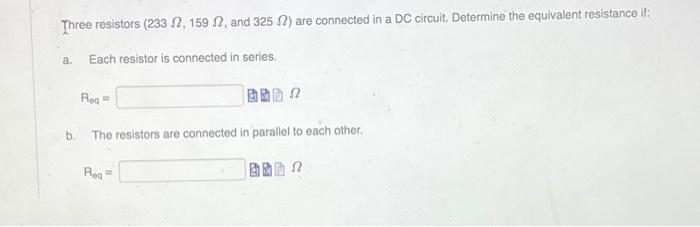 Solved Three resistors (233 12, 159 1 and 325 32) are | Chegg.com