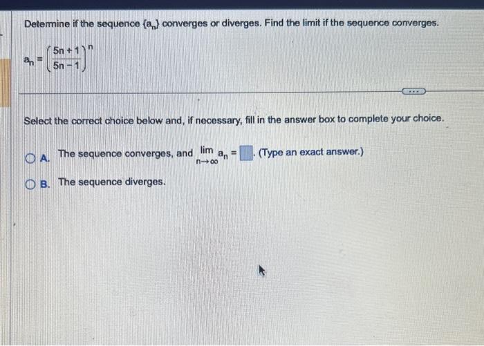 Solved Determine if the sequence {an} converges or diverges. | Chegg.com