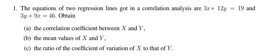 Solved 1. The equations of two regression lines got in a | Chegg.com