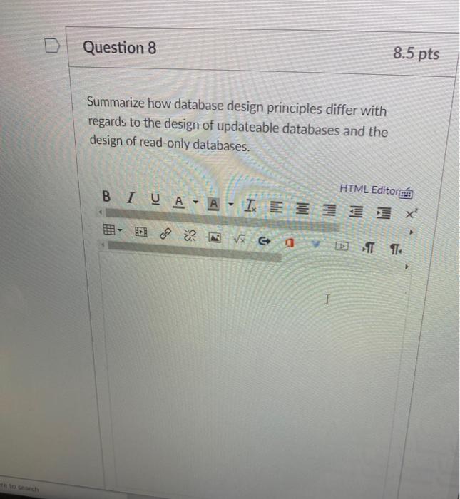 Solved Question 8 8.5 pts Summarize how database design | Chegg.com