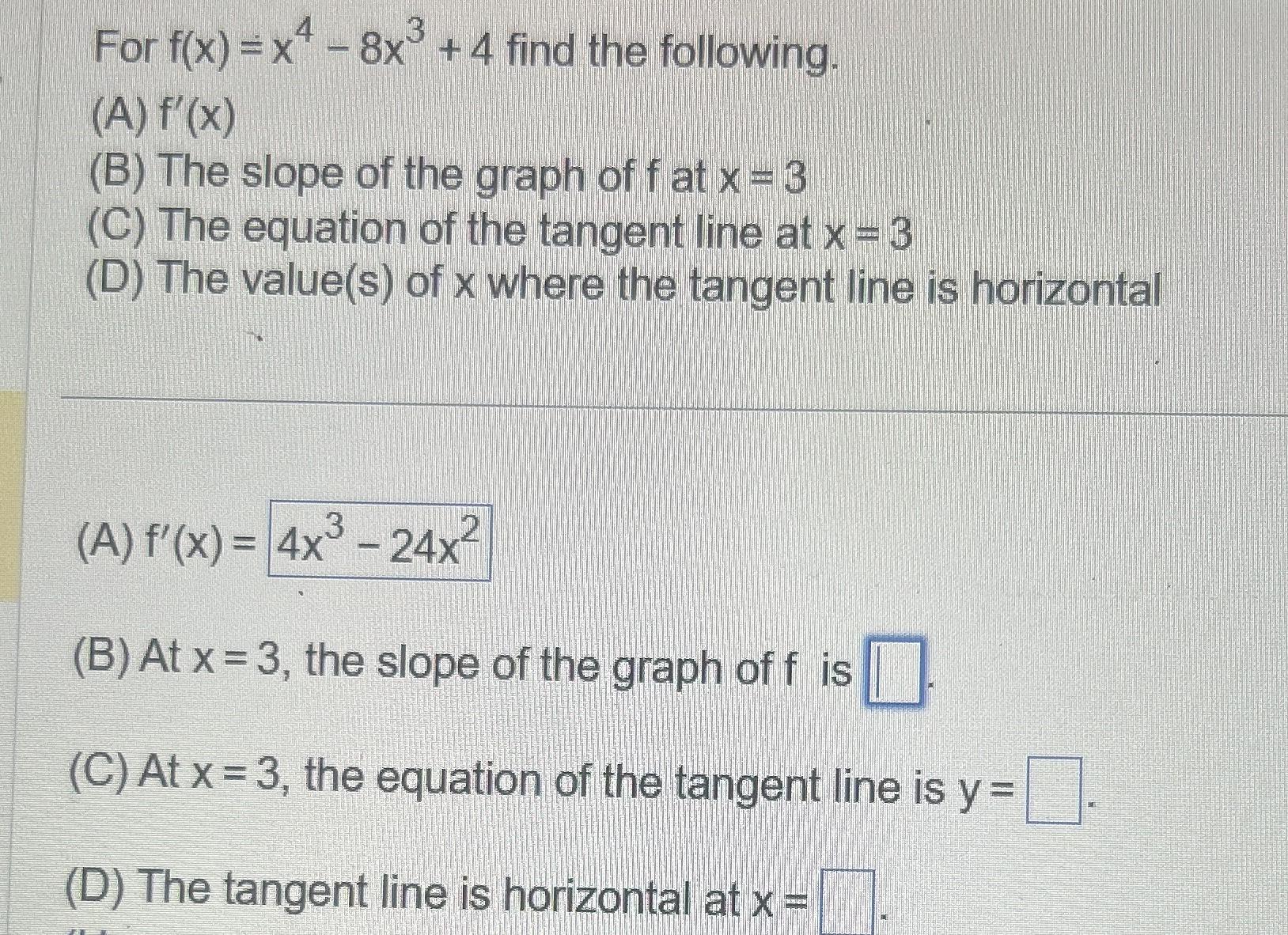 Solved For f(x)=x4-8x3+4 ﻿find the following(B) ﻿The slope | Chegg.com