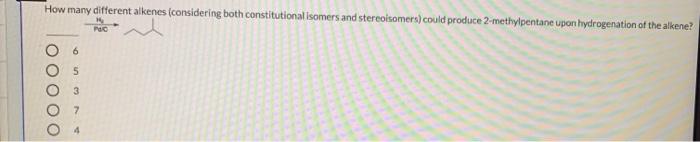 Solved How many different alkenes (considering both | Chegg.com