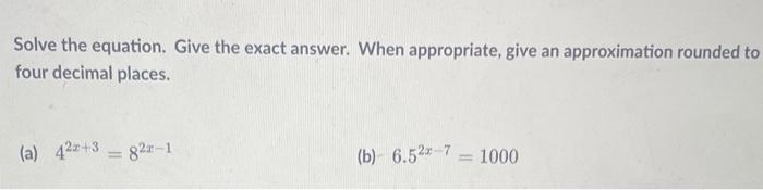 Solved Solve the equation. Give the exact answer. When | Chegg.com
