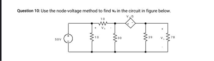 Solved Question 10: Use the node-voltage method to find v0 | Chegg.com