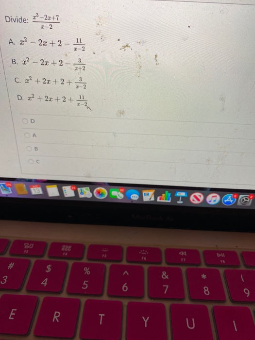 Solved Divide: 23-23 +7 2-2 A. 22 - 2x + 2 - 11 2-2 B. 22 - | Chegg.com
