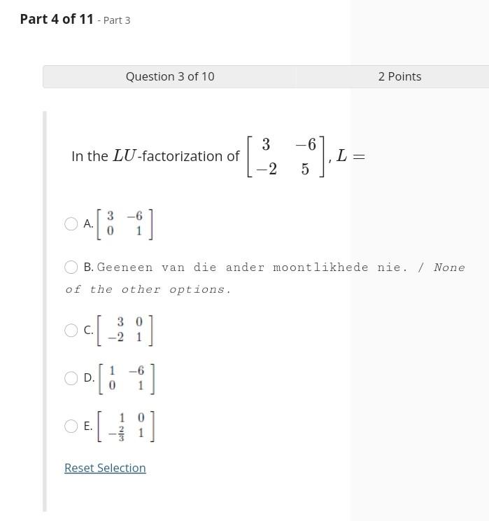 Solved In the LU-factorization of [3−2−65],L= A. [30−61] B. | Chegg.com