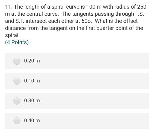 Solved 11. The length of a spiral curve is 100 m with radius | Chegg.com