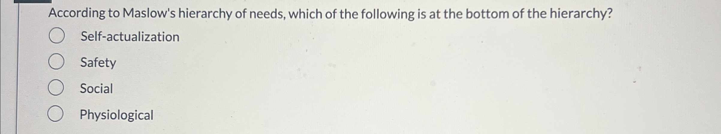 Solved According to Maslow's hierarchy of needs, which of | Chegg.com