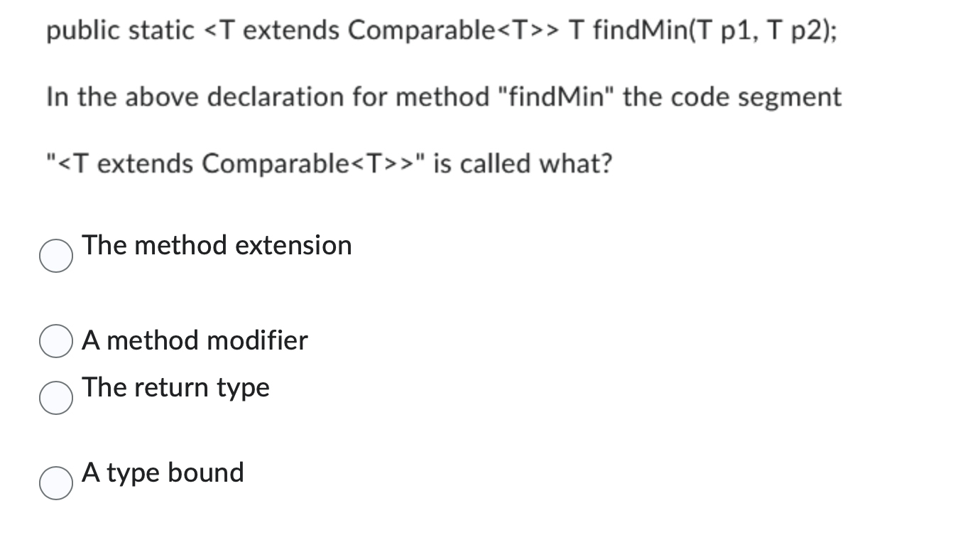 Solved public static T> is ﻿called what?The method | Chegg.com