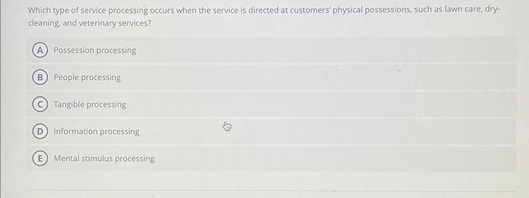 Solved Which type of service processing occurs when the | Chegg.com