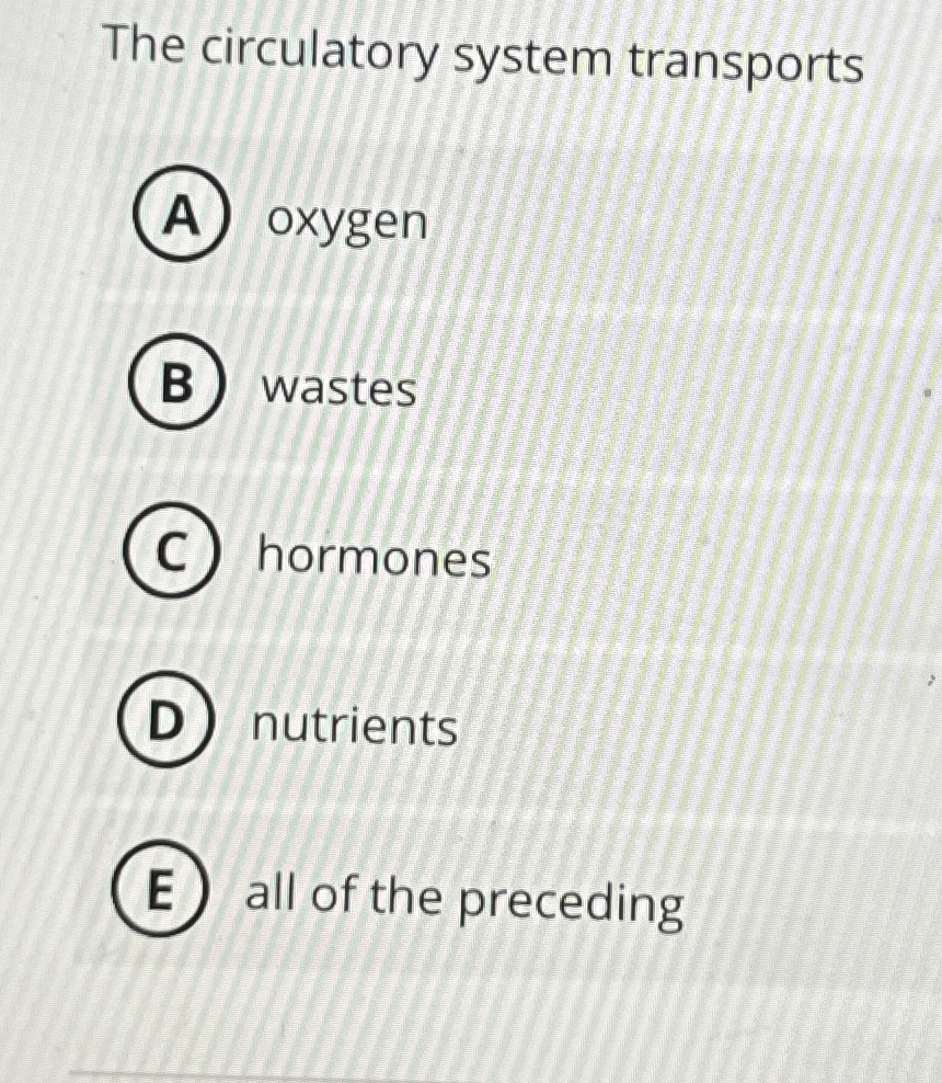 Solved The circulatory system transportsoxygen(B) | Chegg.com