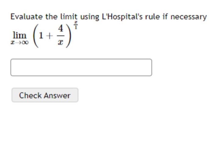 Solved Evaluate the limit using L'Hospital's rule if | Chegg.com