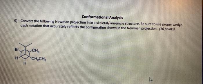 Solved Conformational Analysis 9) Convert the following | Chegg.com