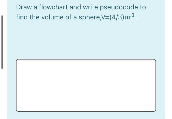 Solved Draw a flowchart and write pseudocode to find the | Chegg.com