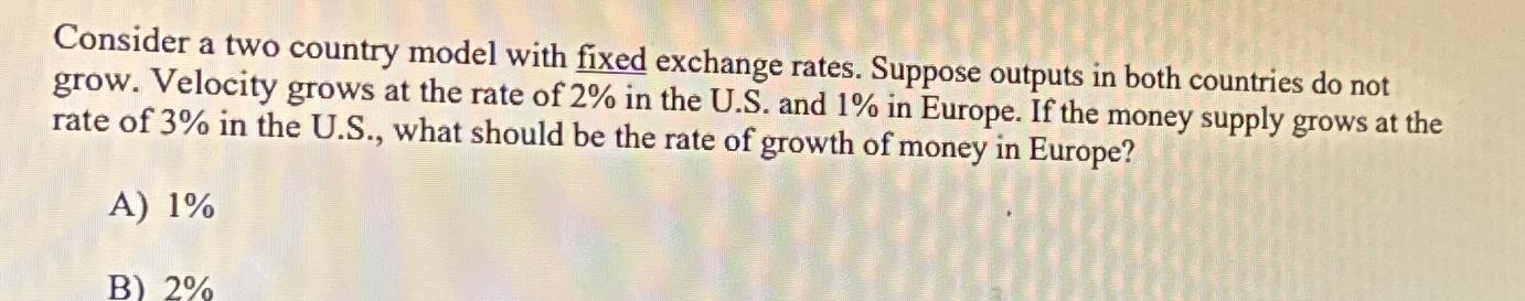 Solved Consider a two country model with fixed exchange | Chegg.com