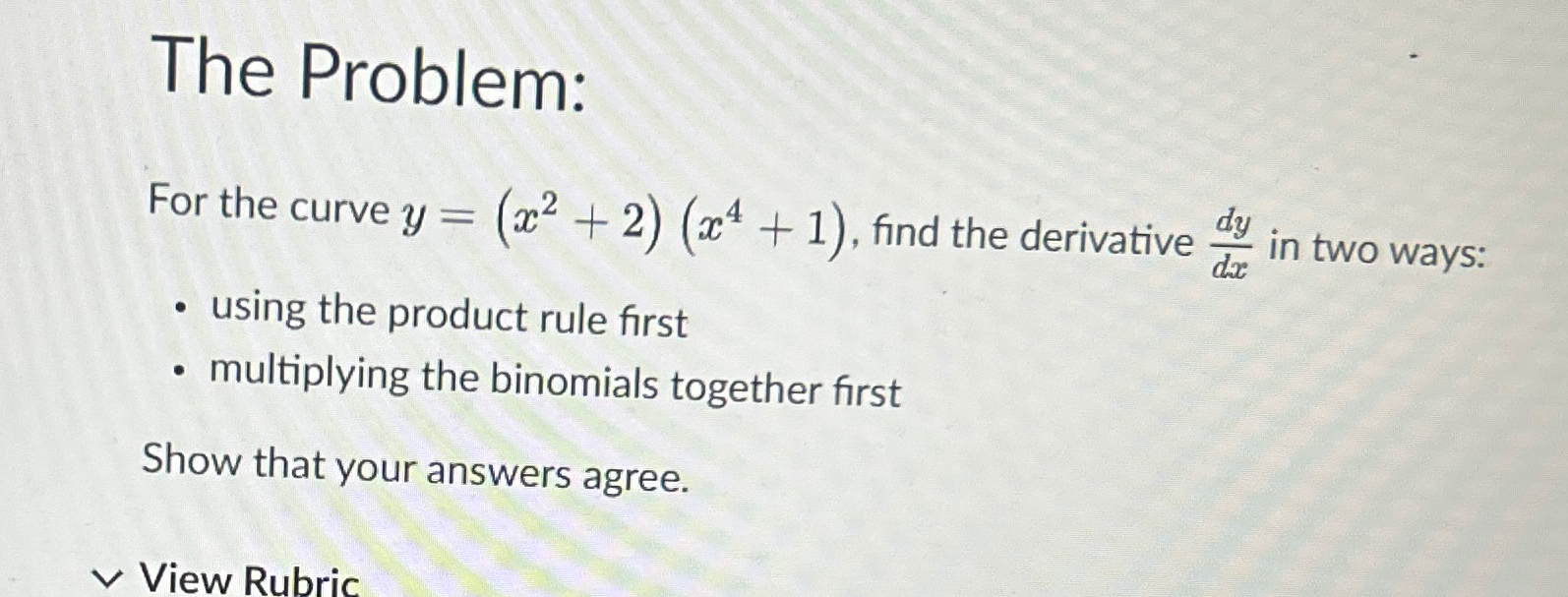Solved The Problem:For the curve y=(x2+2)(x4+1), ﻿find the | Chegg.com