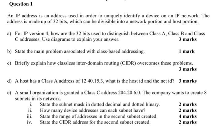 Solved Question 1 An IP address is an address used in order | Chegg.com