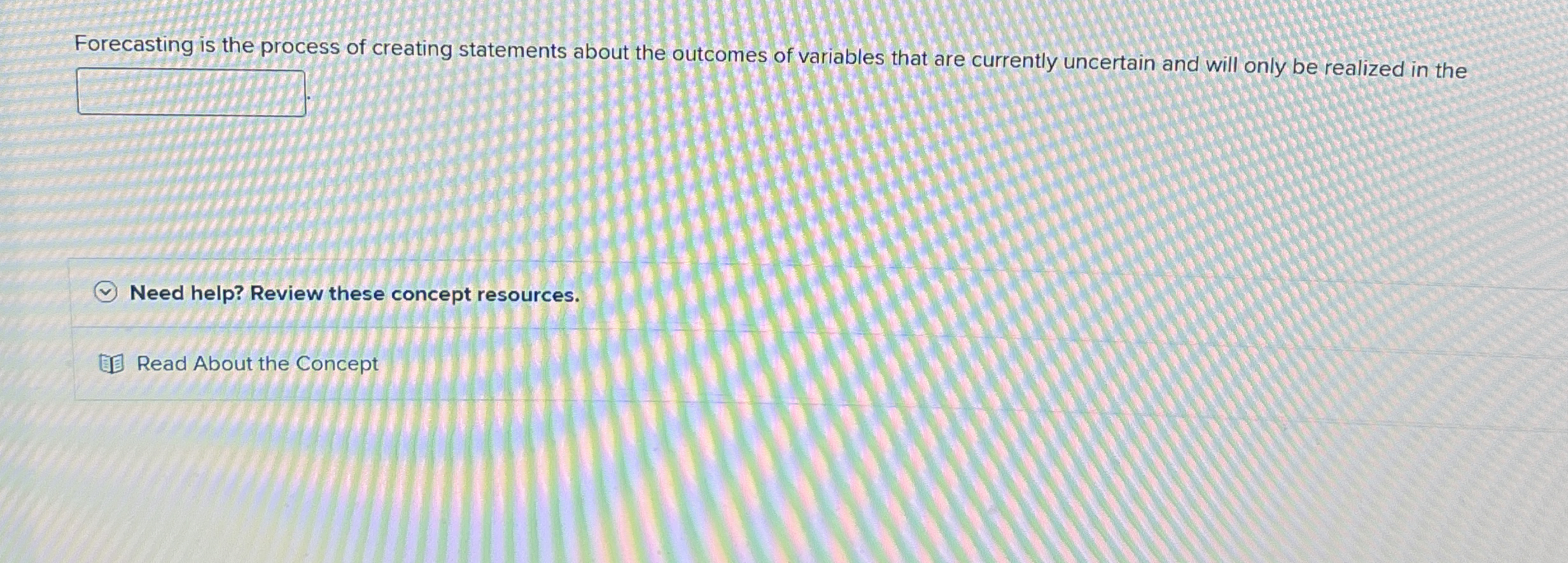 Solved Forecasting is the process of creating statements | Chegg.com