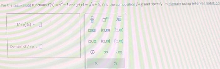 Solved For the real-valued functions f(x)=x2−5 and g(x)=x−6, | Chegg.com