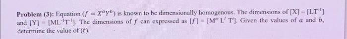 Solved Problem (3): Equation (f = xayb) is known to be | Chegg.com