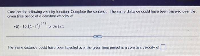 Solved Consider the following velocity function. Complete | Chegg.com
