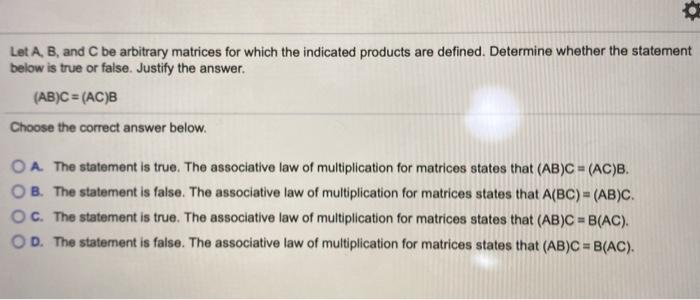 Solved Let A, B, and C be arbitrary matrices for which the | Chegg.com