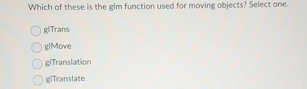 Solved Which of these is the glm function used for moving | Chegg.com