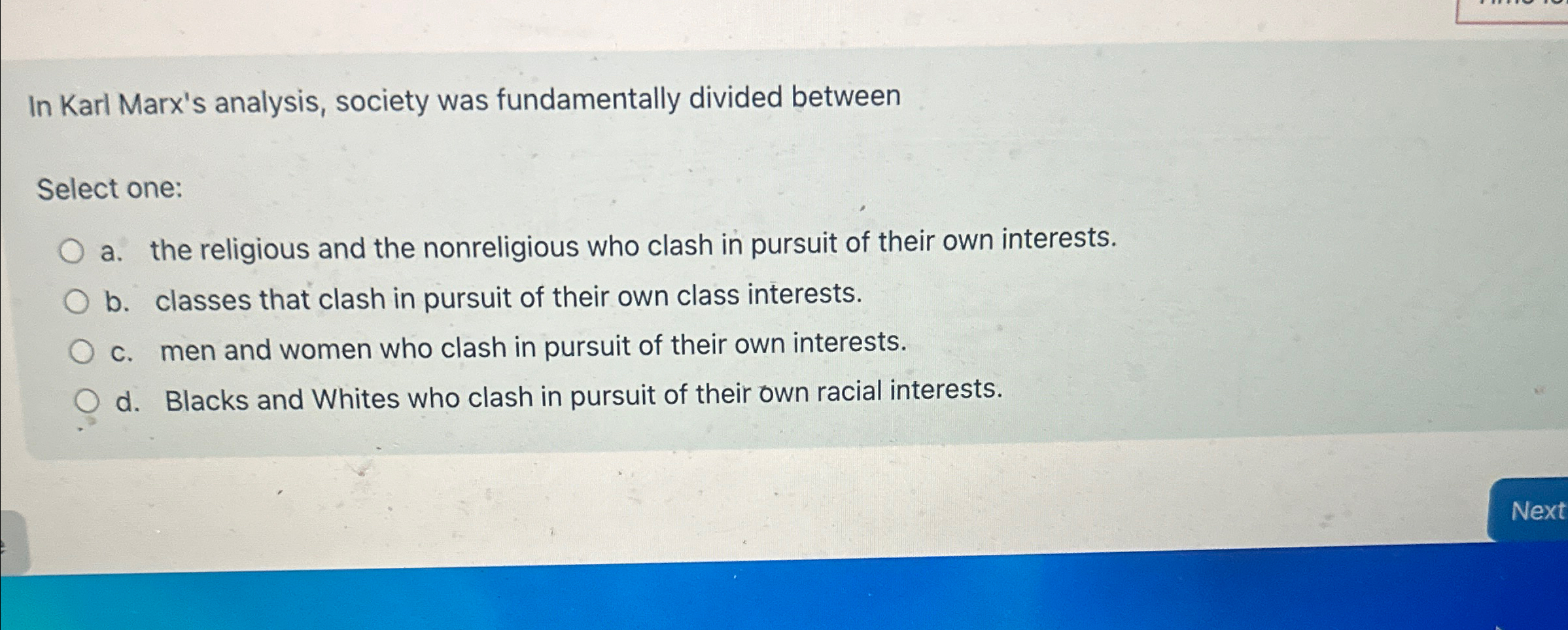 Solved In Karl Marx's analysis, society was fundamentally | Chegg.com
