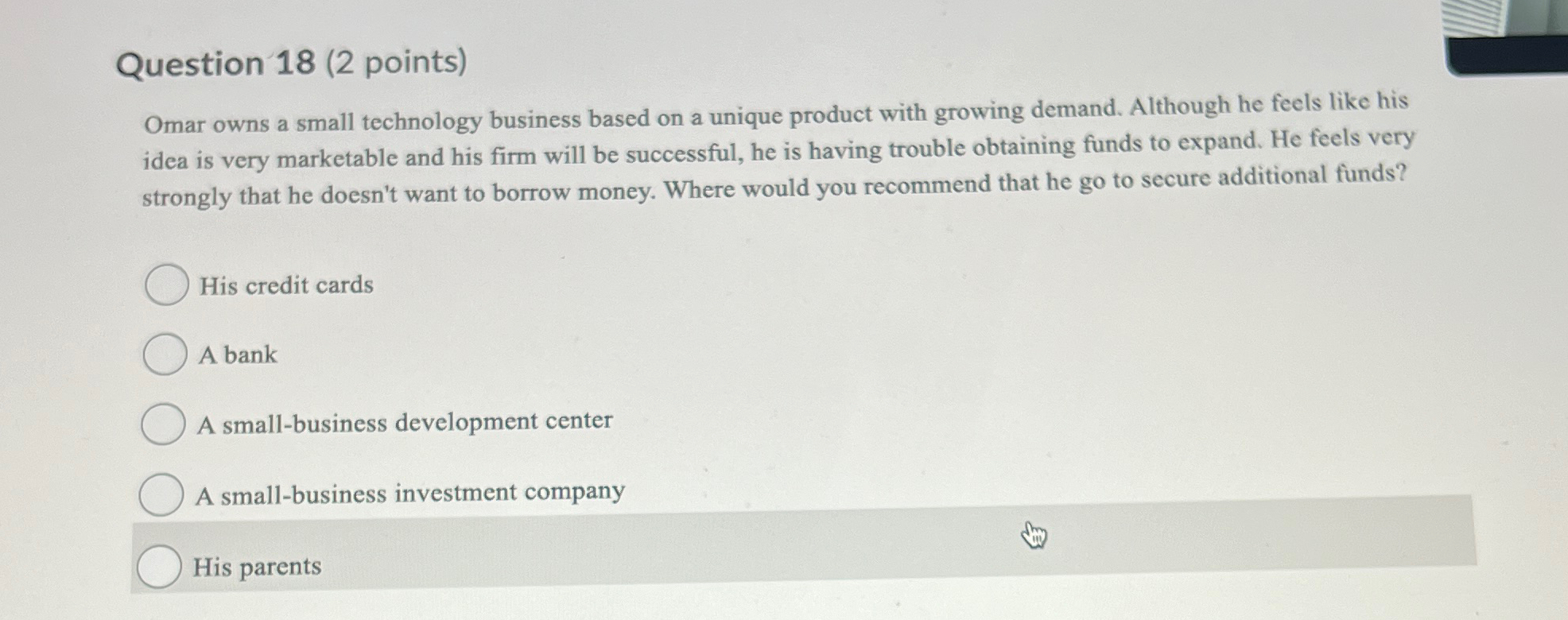 Solved Question 18 (2 ﻿points)Omar owns a small technology | Chegg.com