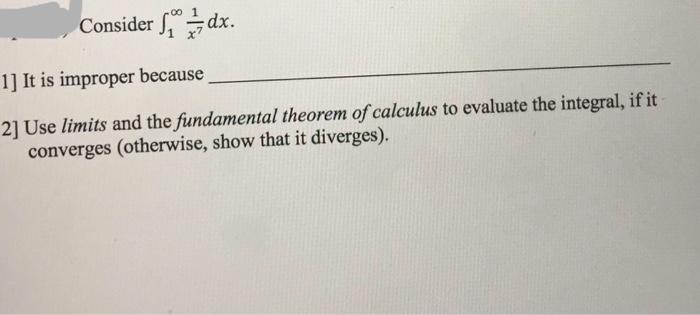 Solved Consider S, ndx. 1] It is improper because 2] Use | Chegg.com