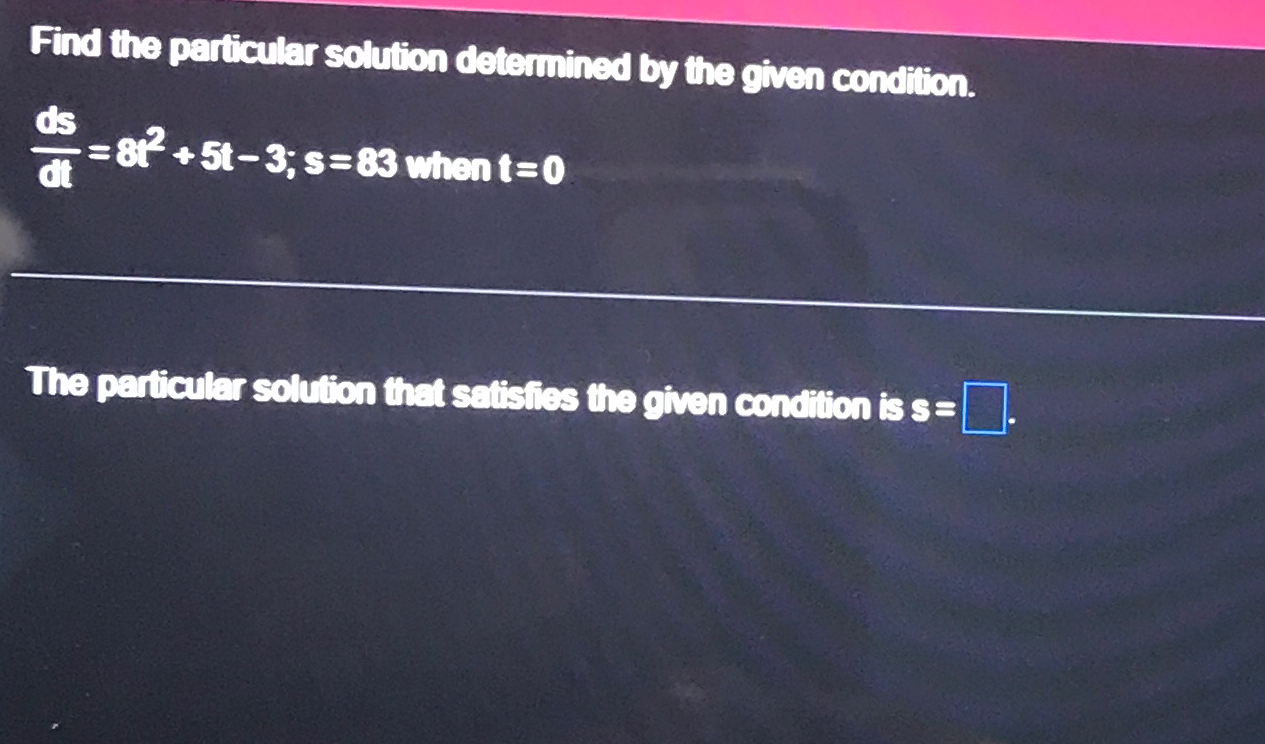 Solved Find the particular solution determined by the given | Chegg.com