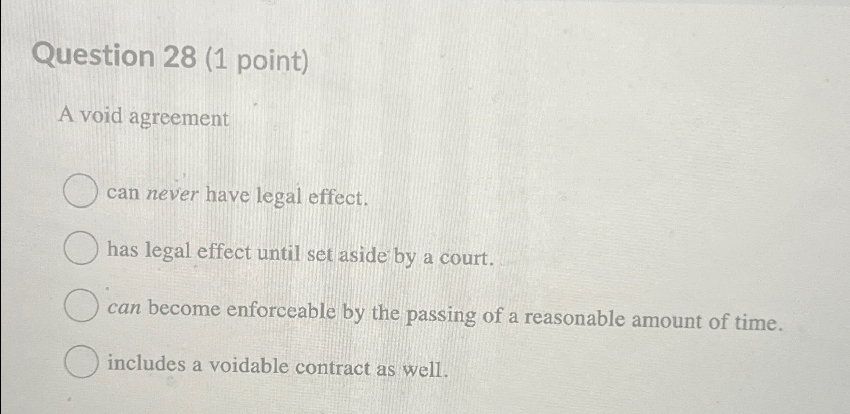 Solved Question 28 (1 ﻿point)A void agreementcan never have | Chegg.com