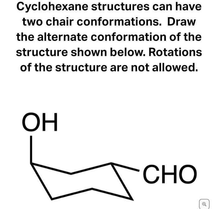 Solved Cyclohexane structures can have two chair | Chegg.com